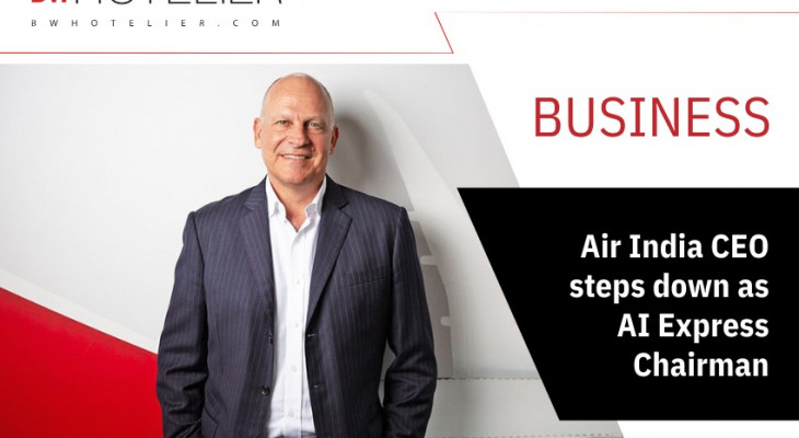 Air India CEO Campbell Wilson steps down as AI Express Chairman - BW Hotelier